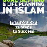Goal Setting and Life Planning in Islam - Quranic Connection TV