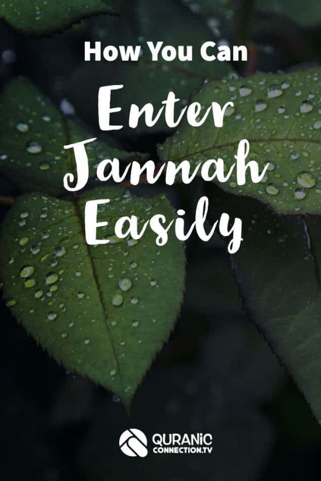 Jannah is for you - How to get into Jannah Al Firdous - Quranic ...
